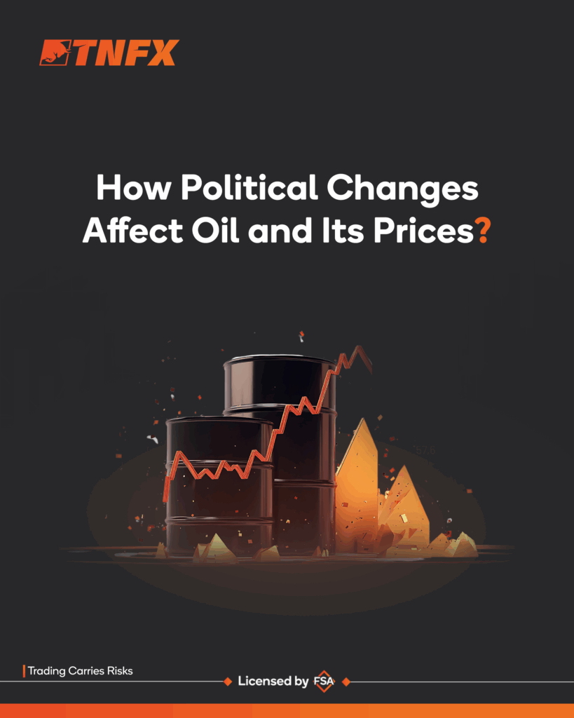 How Political Changes Affect Oil And It's Prices? | TNFX